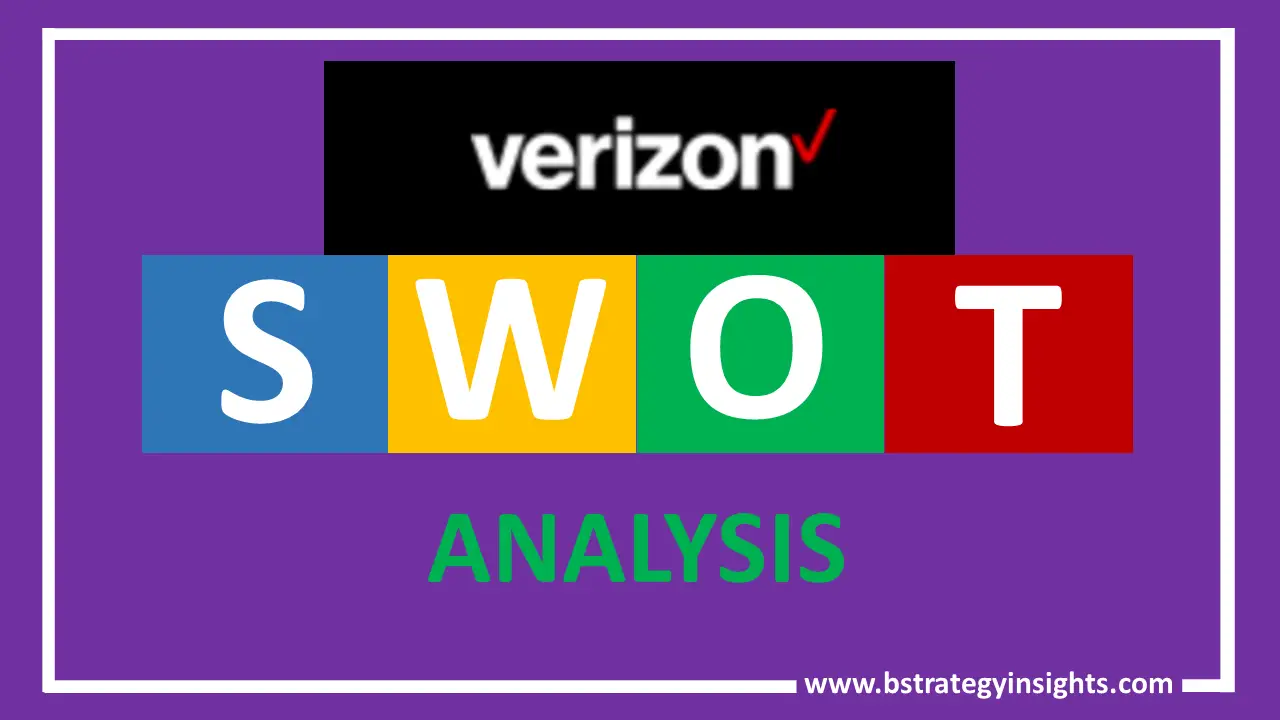 Verizon SWOT Analysis [2022 Updated] - BStrategy Insights