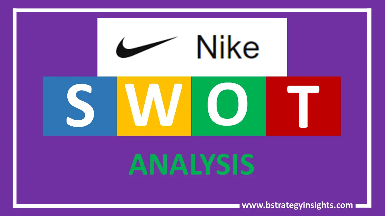 SWOT Analysis of Nike - BStrategy Insights